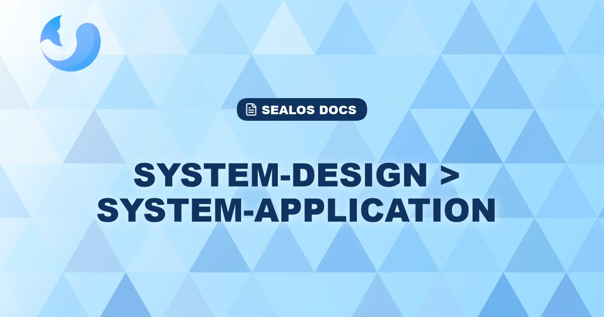 System-design > System-application | Sealos Docs